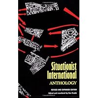Situationist International Anthology: Ken Knabb, Ken Knabb ...