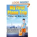 My First Plane Trip - Flying For Kids Airplane Book (Children's New ...