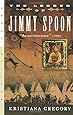 The Legend of Jimmy Spoon: Gregory, Kristiana: 9780152167769: Amazon ...