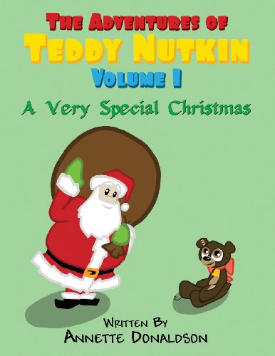 The Adventures of Teddy Nutkin: (Volume 1): A Very Special Christmas ...