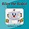 Amazon.com: Riley the Robot: An Input/Output Machine (9781499248814 ...