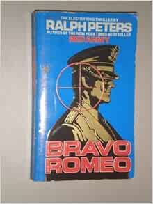 Bravo Romeo: Ralph Peters: 9780671681661: Amazon.com: Books