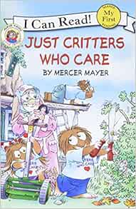Amazon.com: Little Critter: Just Critters Who Care (My First I Can Read ...