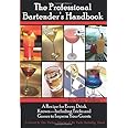 The Professional Bartender's Handbook: A Recipe for Every Drink Known - Including Tricks and ...
