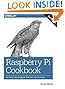 Raspberry Pi Cookbook: Simon Monk: 9781449365226: Amazon.com: Books