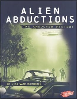 Alien Abductions: The Unsolved Mystery (Mysteries of Science ...