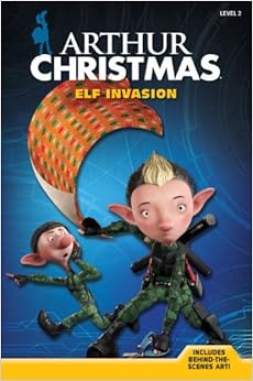 Arthur Christmas: Elf Invasion (Arthur Christmas, Level 2): Annie ...