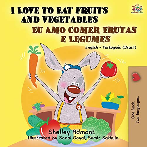 I Love to Eat Fruits and Vegetables (English Portuguese Bilingual Book ...