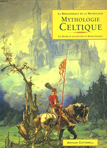 MYTHOLOGIE CELTIQUE. LES MYTHES ET LEGENDES DU MONDE CELTIQUE : Cotterell Arthur: Books - Amazon