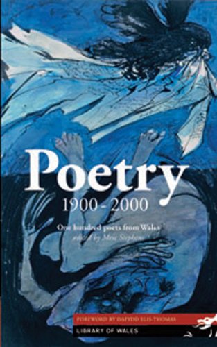 Poetry: 1900–2000 (Library of Wales): Stephens, Meic, Elis-Thomas ...