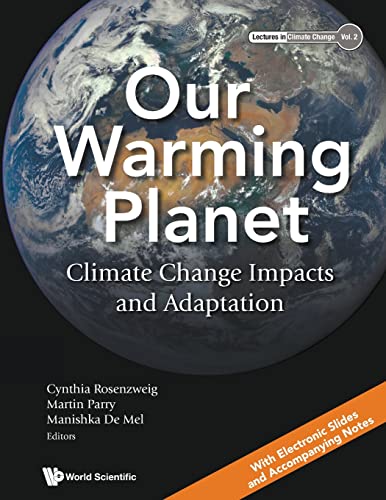 Our Warming Planet: Climate Change Impacts and Adaptation (Lectures in ...
