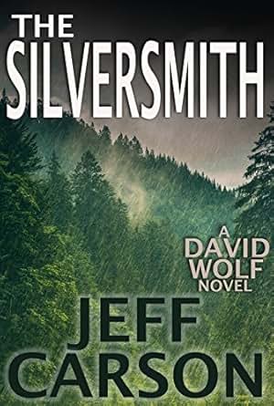 The Silversmith (David Wolf Book 2) - Kindle edition by Jeff Carson ...