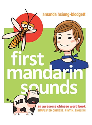 First Mandarin Sounds: An Awesome Chinese Word Book (written in ...