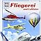 Was ist was, Band 010: Fliegerei und Luftfahrt - Rudolf Braunburg ...