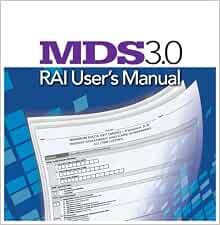 MDS 3.0 RAI User's Manual Version 3.6: 9781601469632: Medicine & Health ...
