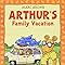 Arthur's Family Vacation: An Arthur Adventure (Arthur Adventures ...
