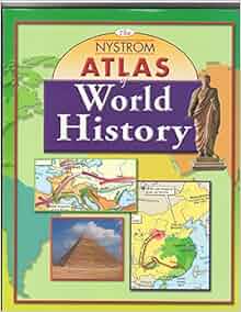The Nystrom Atlas of World History: n/a: 9780782509403: Amazon.com: Books