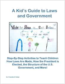 Amazon.com: A Kid's Guide to Laws and Government: Step-by-Step ...