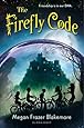 The Firefly Code: Megan Frazer Blakemore: 9781619636361: Amazon.com: Books