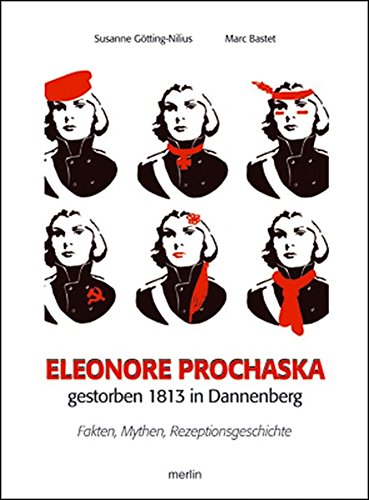 Eleonore Prochaska. Gestorben 1813 in Dannenberg: Fakten, Mythen ...