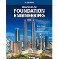 Principles of Foundation Engineering, SI Edition: Das, Braja M., Sivakugan, Nagaratnam ...