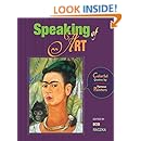 Speaking of Art: Colorful Quotes by Famous Painters (Bob Raczka's Art ...