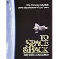 To Space and Back: Ride, Sally, Okie, Susan: 9780688091125: Amazon.com ...