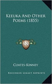 Keeuka and Other Poems (1855): Amazon.co.uk: Coates-Kinney ...