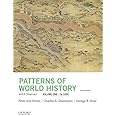 Amazon.com: Patterns of World History, Volume One: To 1600, with ...