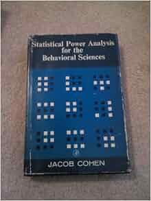 Statistical Power Analysis for the Behavioral Sciences: Jacob Cohen ...