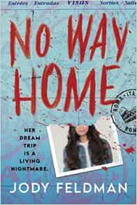 Amazon.com: No Way Home: 9781728254265: Feldman, Jody: Books