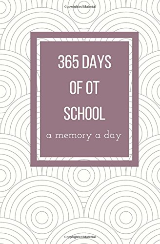 Buy 365 Days of OT School: A Memory A Day: One Line A Day Memory Book ...