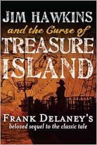 Amazon.com: Jim Hawkins and the Curse of Treasure Island (9780983642985 ...