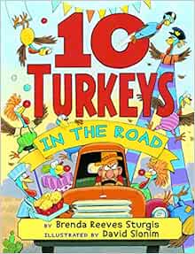 Amazon.com: 10 Turkeys In The Road: 9781542025379: Sturgis, Brenda ...