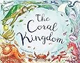 The Coral Kingdom: Amazon.co.uk: Laura Knowles, Jennie Webber: Books