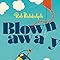 Blown Away (Penguin Blue): Amazon.co.uk: Rob Biddulph: 8601418424406: Books
