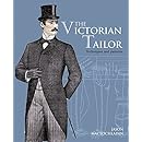 Victorian Tailor: Techniques and Patterns for Making Historically ...