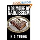 A Grimoire of Narcissism - Kindle edition by H G Tudor. Health, Fitness & Dieting Kindle eBooks ...