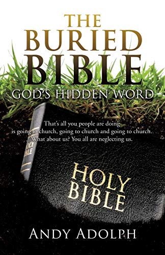 THE BURIED BIBLE: ADOLPH, ANDY: 9781498419505: Amazon.com: Books