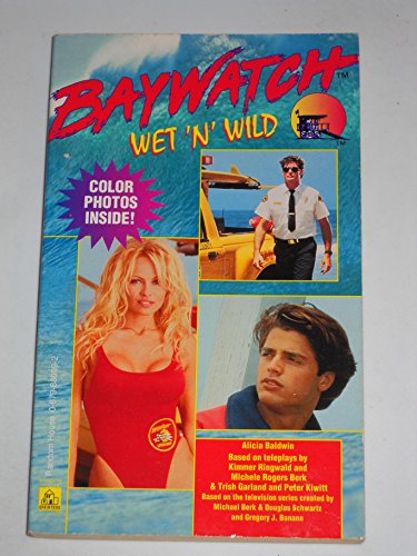 Wet 'n' Wild (Baywatch): Baldwin, Alicia: 9780679880998: Amazon.com: Books