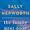 The Family Next Door: A Novel: Sally Hepworth: 9781250120892: Amazon.com: Books