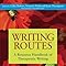 Writing Routes: A Resource Handbook of Therapeutic Writing (Writing for ...