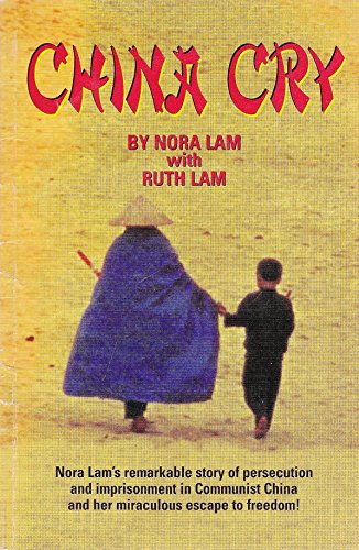 China Cry: The Nora Lam Story: Lam, Nora & Lam, Ruth: Amazon.com: Books
