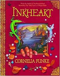 Inkheart (Inkheart Trilogy, Book 1): Funke, Cornelia, Bell, Anthea ...