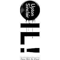 Oil!: Sinclair, Upton: 9780486850375: Amazon.com: Books