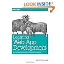 Learning Web App Development: Build Quickly with Proven JavaScript Techniques: Semmy Purewal ...