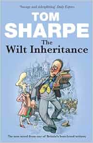 The Wilt Inheritance: Tom Sharpe: 9780099493136: Amazon.com: Books
