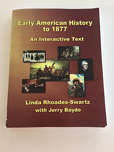 Early American History to 1877: An Interactive Text: Linda Rhoades ...