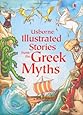 Illustrated Stories from the Greek Myths (Usborne Illustrated Stories ...