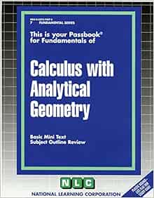 CALCULUS WITH ANALYTICAL GEOMETRY (Fundamental Series) (Passbooks ...